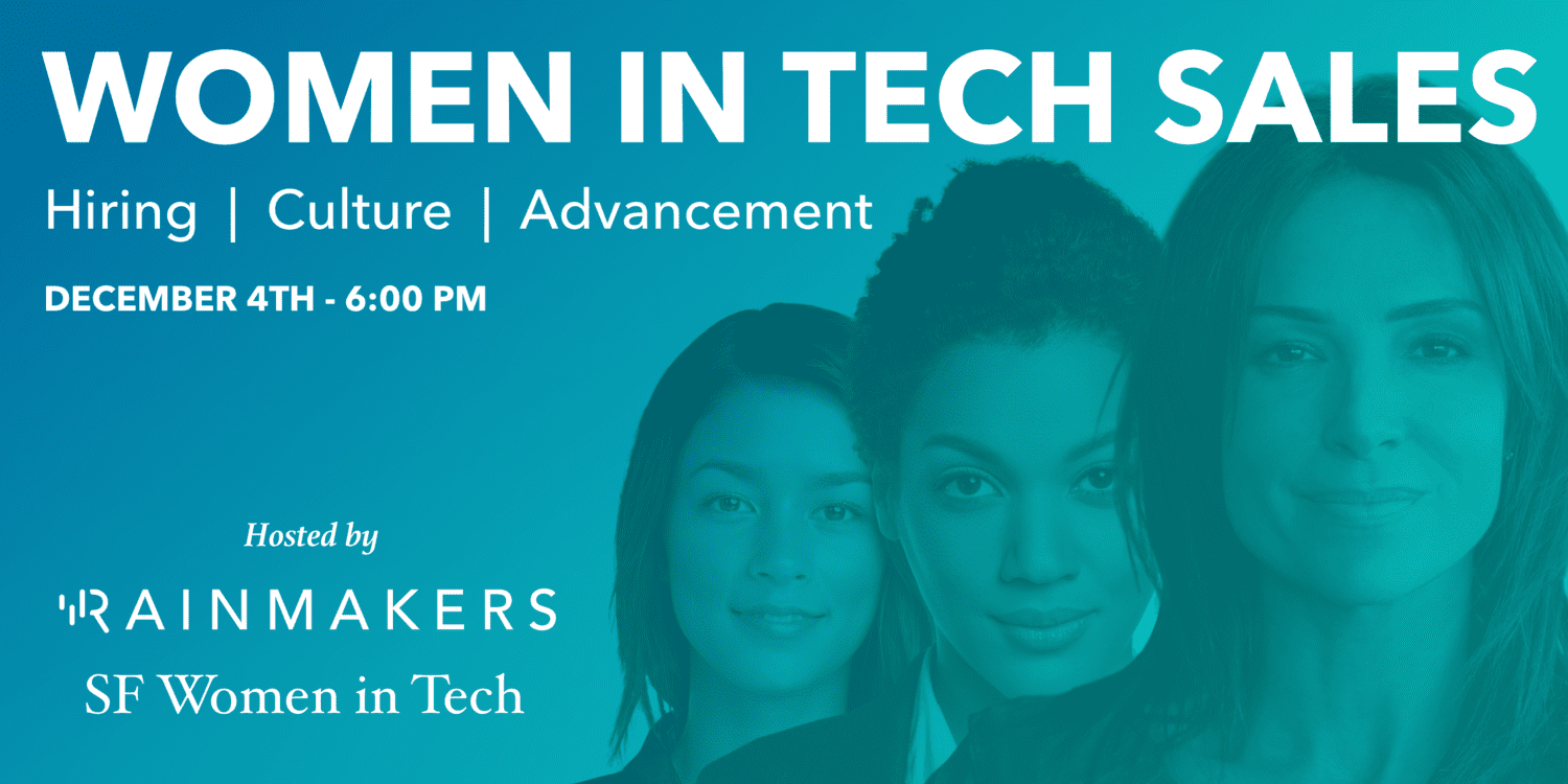 Rainmakers presents- Women in Tech Sales | Sales Career Advice