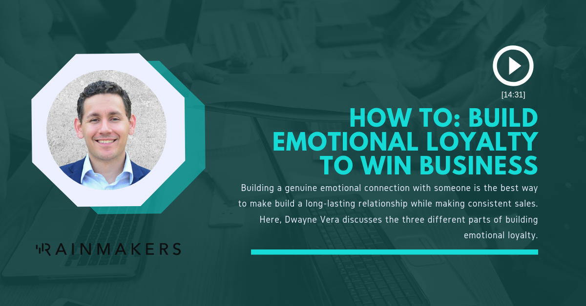 Building Emotional Loyalty to Win Business