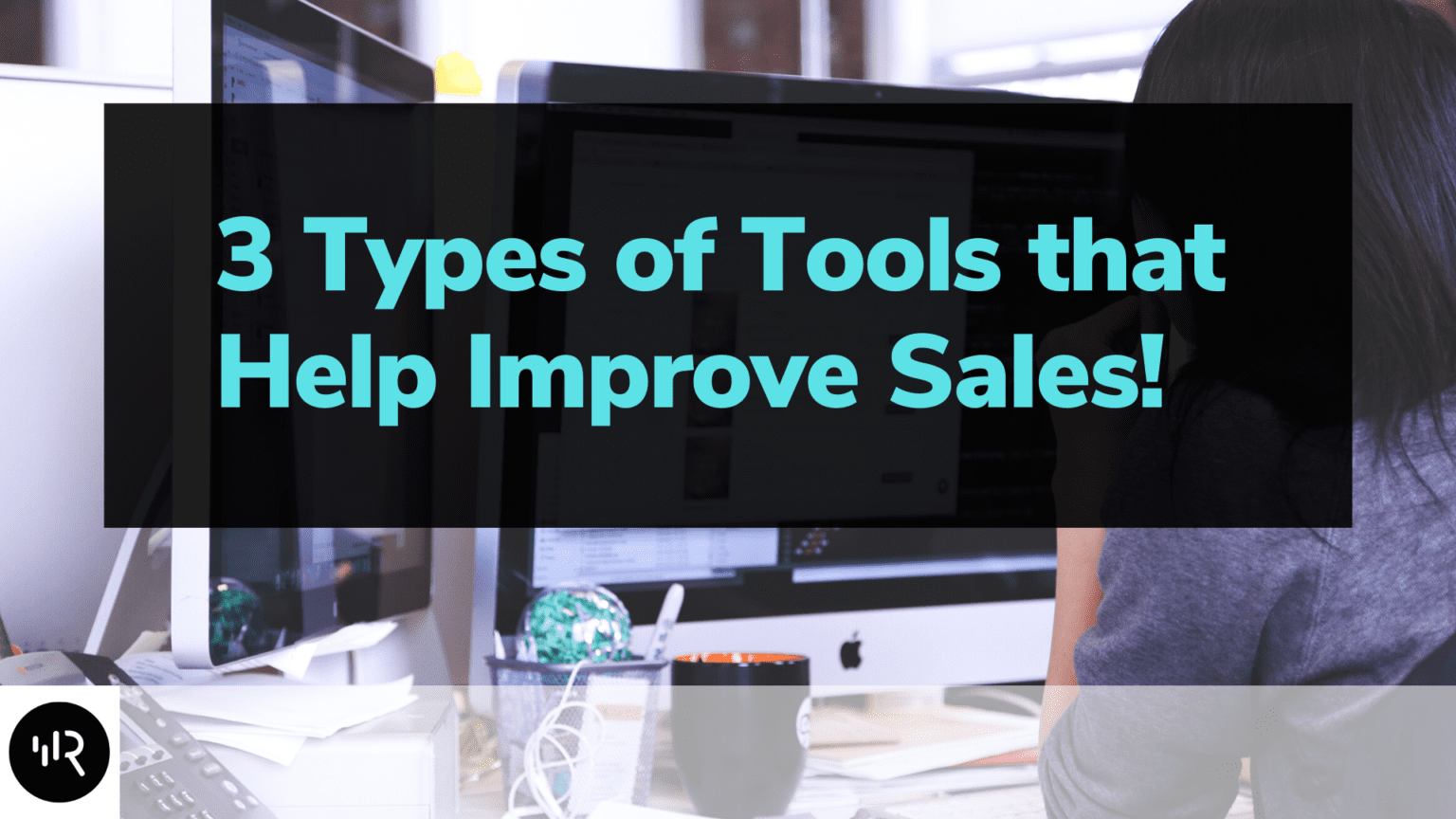 3 Online Tools Sales Professionals Must Have To Excel | Rainmakers