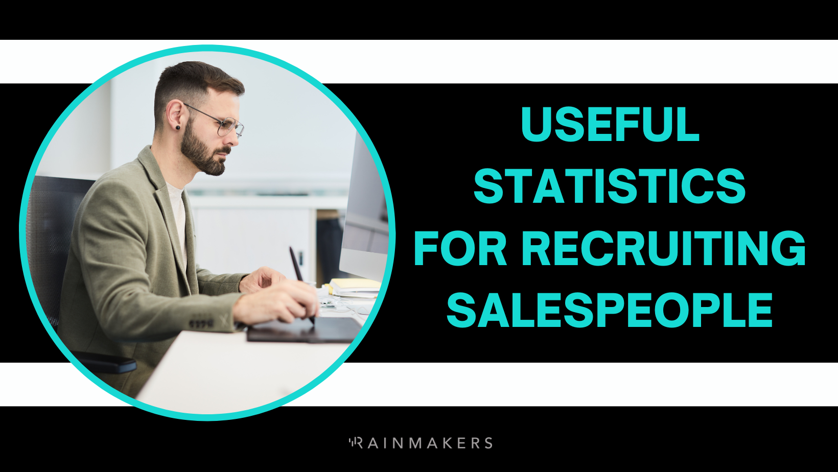 7 Statistics Sales Recruiters Can Use To Find Top Talent | Rainmakers