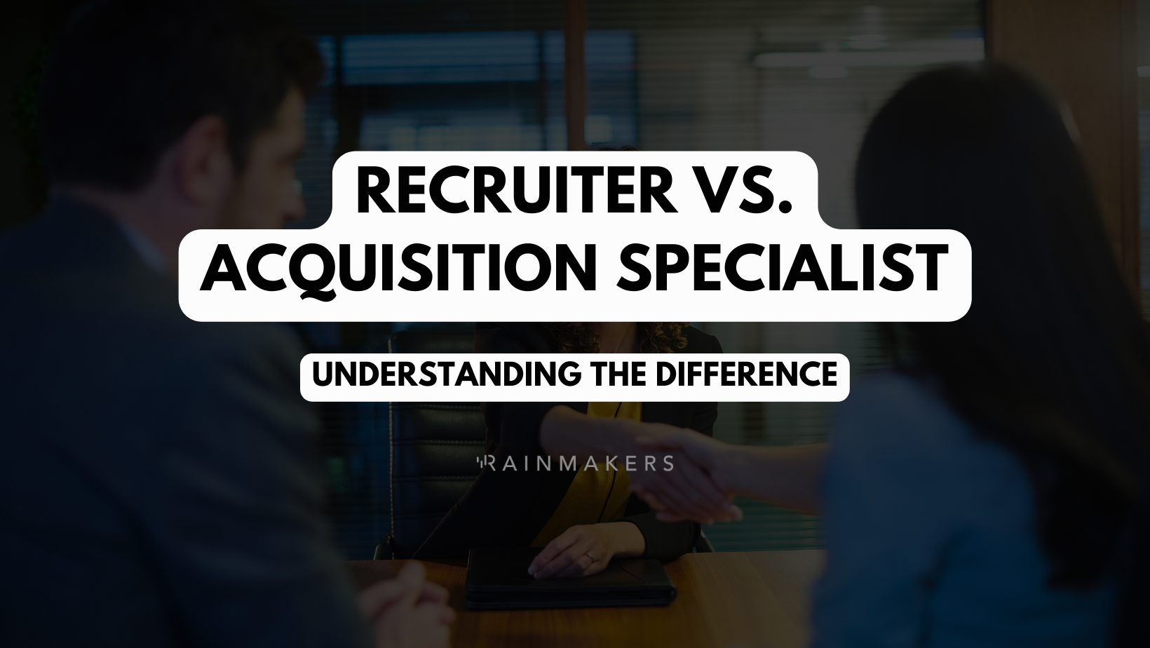 Talent Acquisition Vs Recruitment Which One Fits Your Business Better Rainmakers