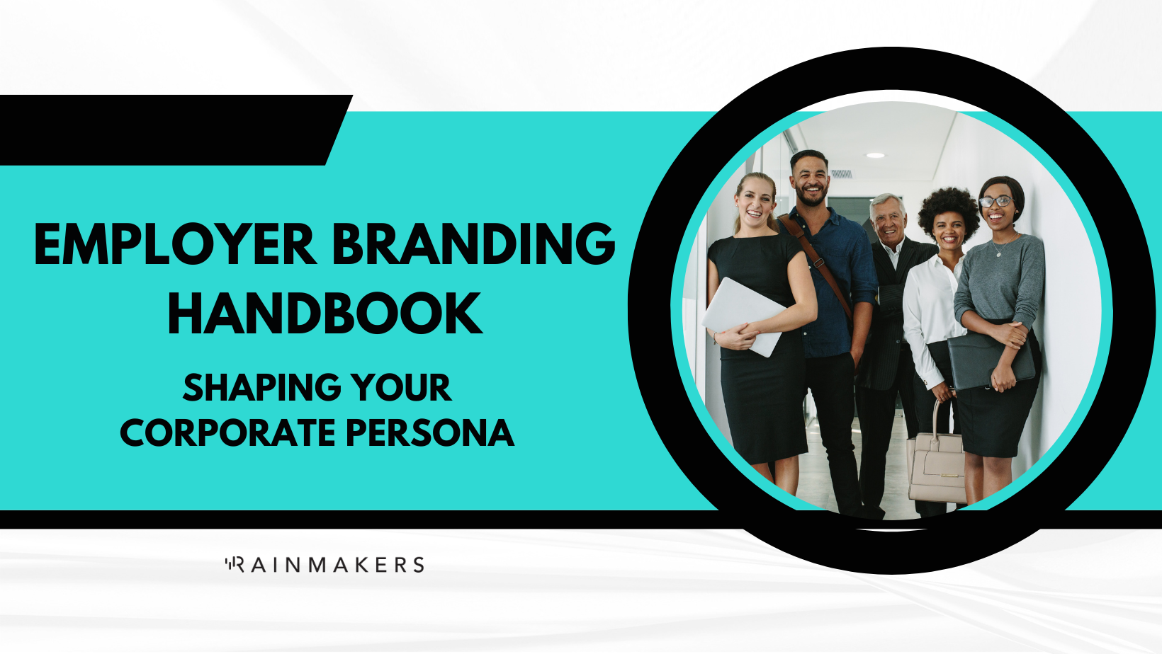 Best Tips For Building Your Employer Brand | Rainmakers