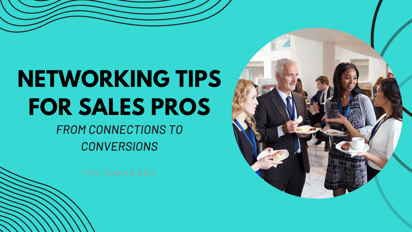 Expert Networking Strategies for Sales Professionals | Rainmakers