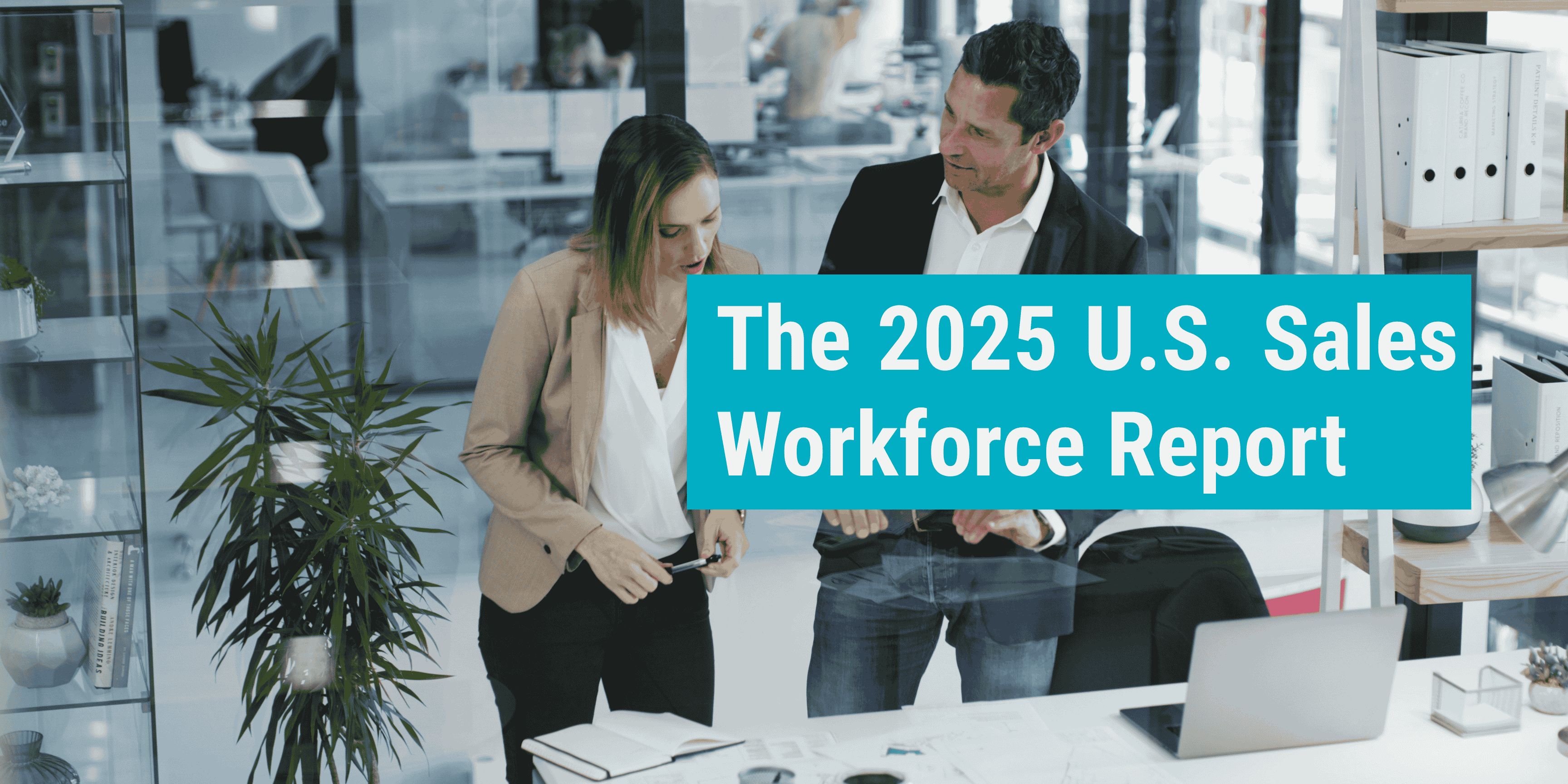 The 2025 U.S. Sales Workforce Report Insights